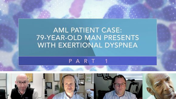 Aml Patient Case 79 Year Old Man Presents With Exertional Dyspnea